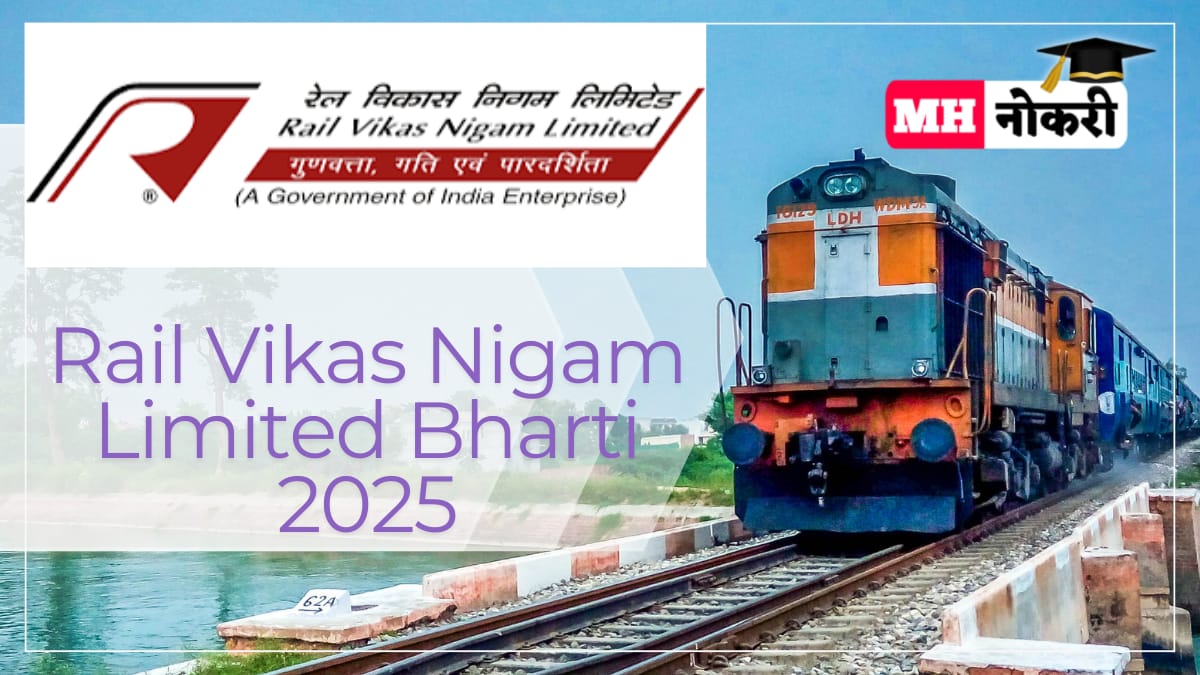 Rail Vikas Nigam Limited Bharti 2025 :संपूर्ण भारतासाठी RVNL ची खास भरती – ही संधी सोडू नका!